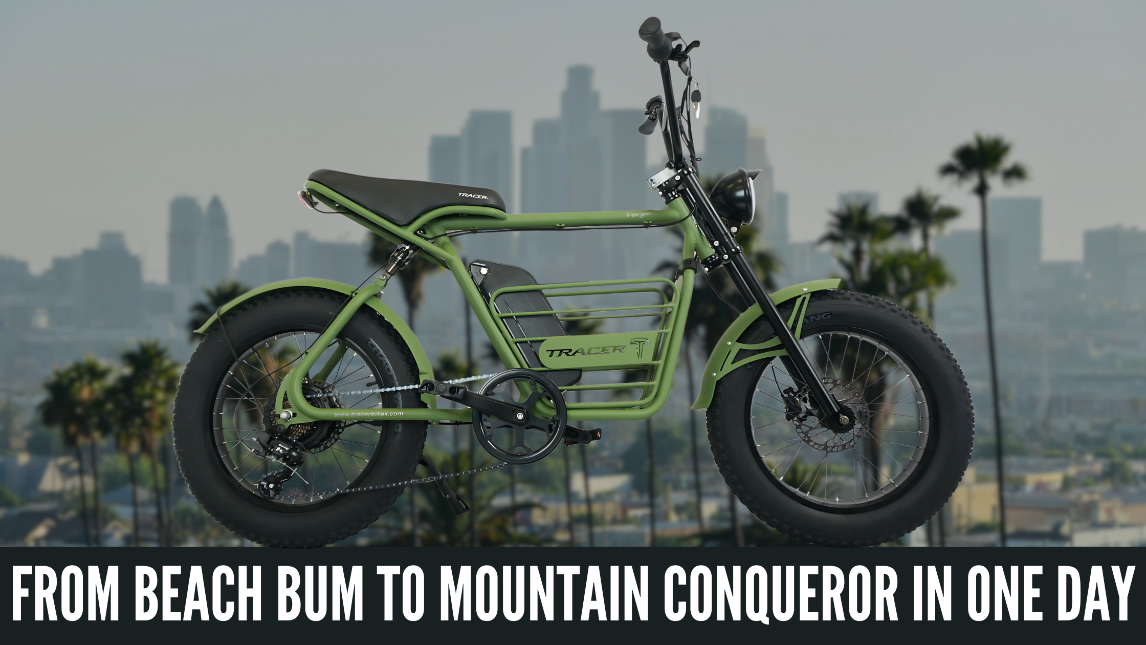 My Wild Ride on the Tracer Verge Electric Bike: From Beach Bum to Mountain Conqueror in One Day ...